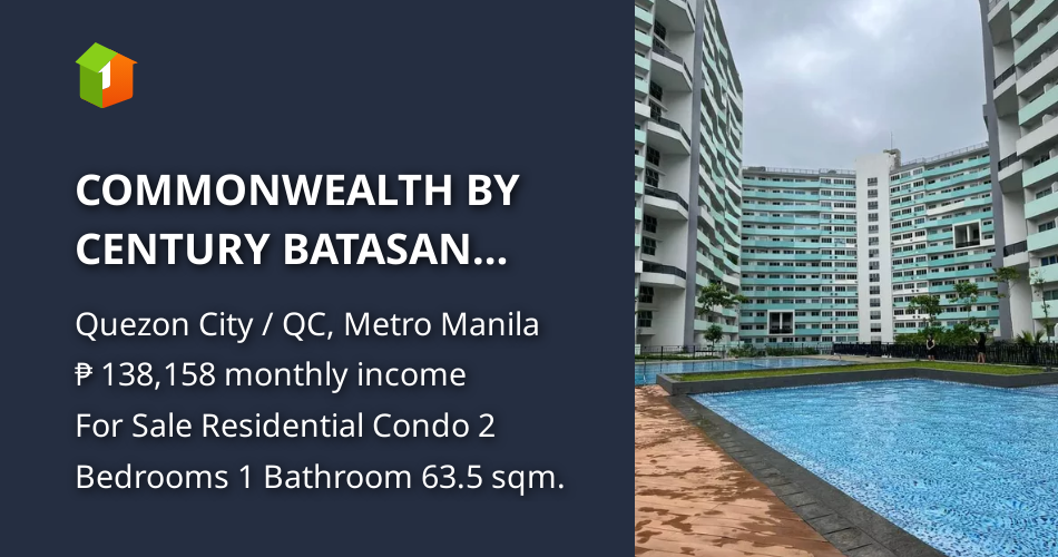 COMMONWEALTH BY CENTURY BATASAN HILLS, QUEZON CITY [Condos 🏙️ ...