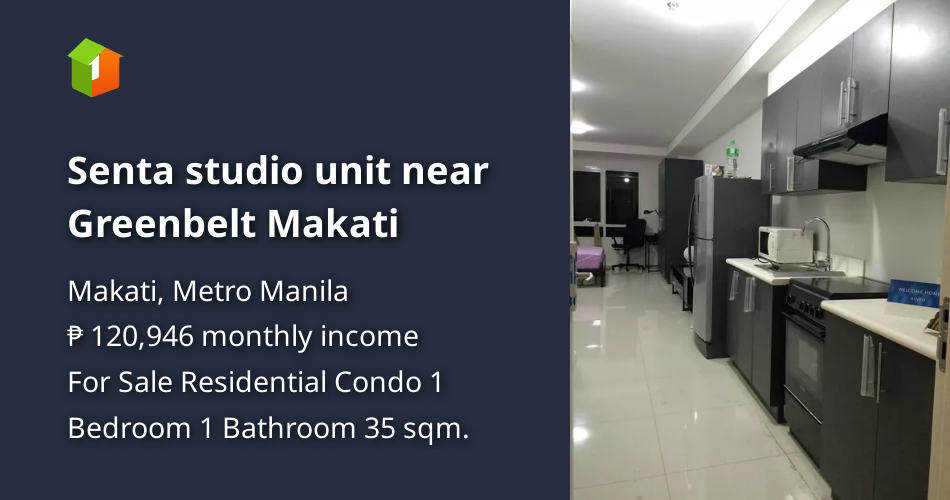 Senta studio unit near Greenbelt Makati [Condos 🏙️] (March 2024) in Makati, Metro Manila for sale