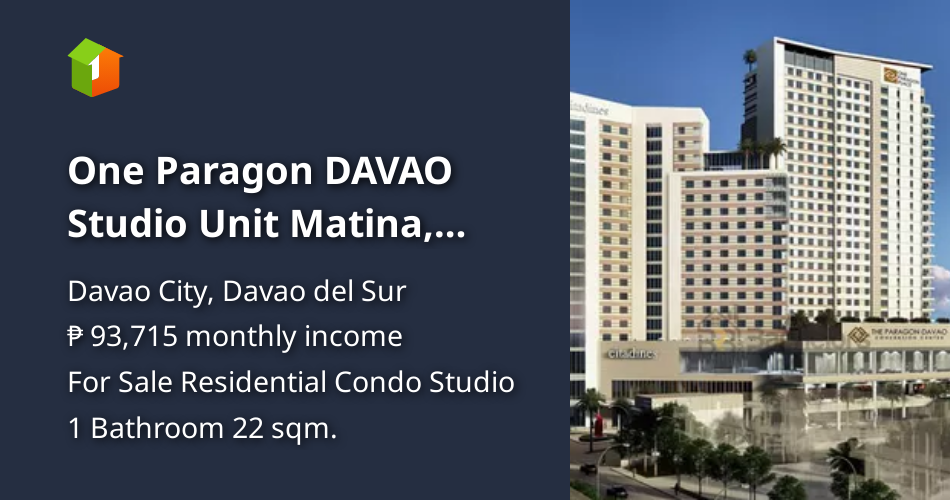 One Paragon DAVAO Studio Unit Matina, Davao City 22sqm For Sale [Condos ...