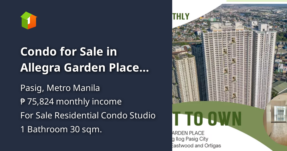 Condo for Sale in Allegra Garden Place Pasig Blvd As Low as 16K Monthly ...