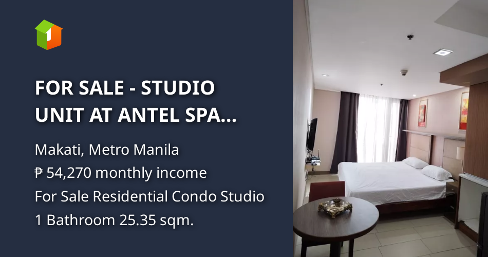 FOR SALE - STUDIO UNIT AT ANTEL SPA RESIDENCES [Condos 🏙️] (April 2025 ...