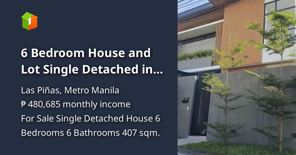6 Bedroom House and Lot Single Detached in Las Pinas City [Houses and ...