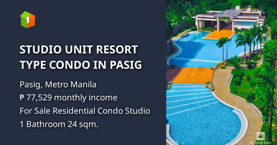 STUDIO UNIT RESORT TYPE CONDO IN PASIG [Condos 🏙️] (September 2022) in ...