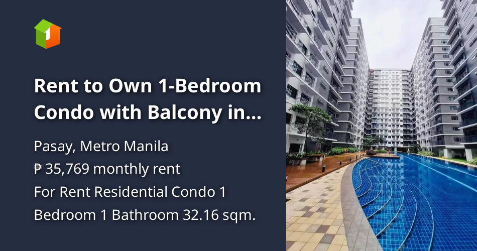 Rent to Own 1-Bedroom Condo with Balcony in Pasay Metro, Manila ...