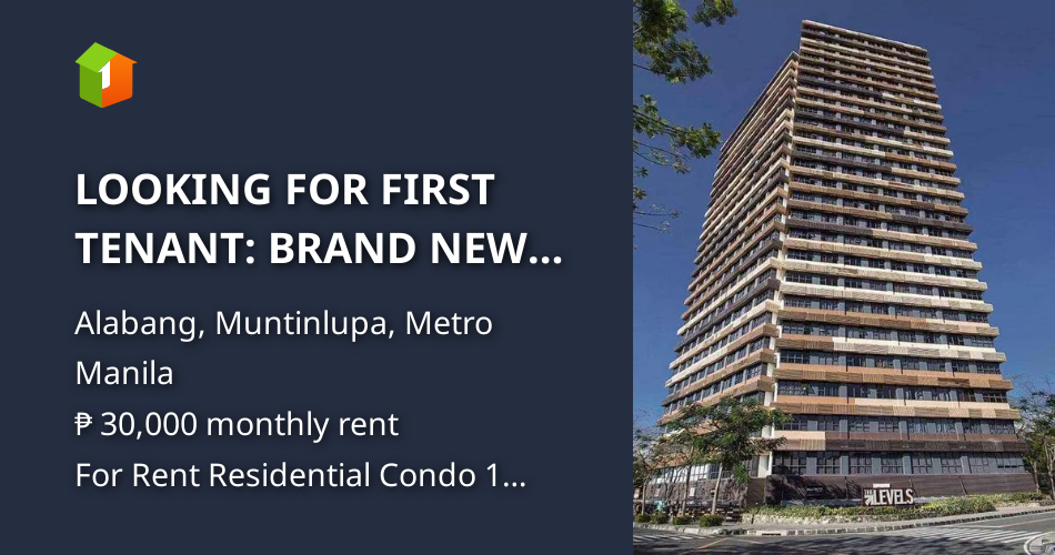 LOOKING FOR FIRST TENANT: BRAND NEW 1BR CONDO AT THE LEVELS ALABANG ...