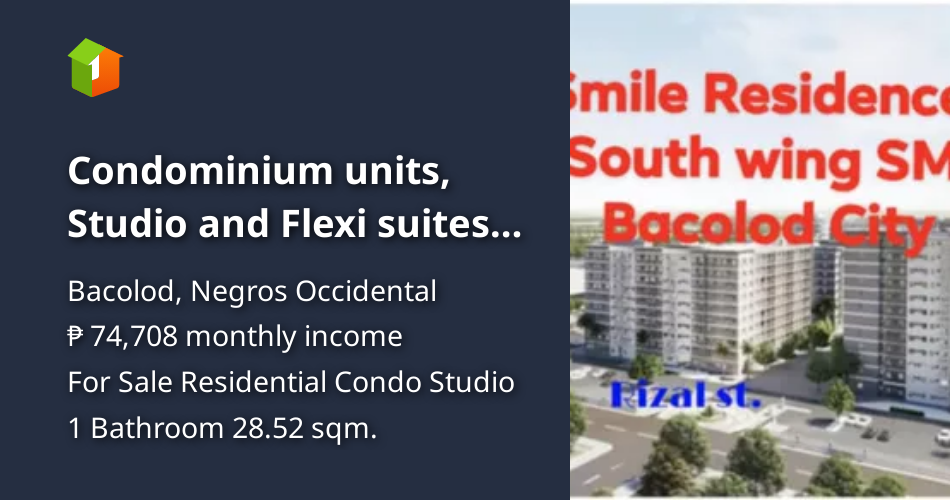 Condominium units, Studio and Flexi suites units [Condos 🏙️] (May 2025 ...