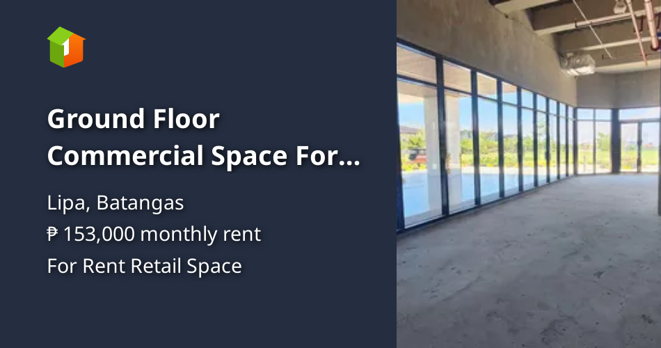 Ground Floor Commercial Space For Lease 180 sqm in Batangas [Commercial ...