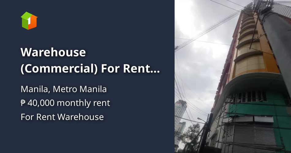 Warehouse (Commercial) For Rent in Manila Metro Manila [Commercial ...