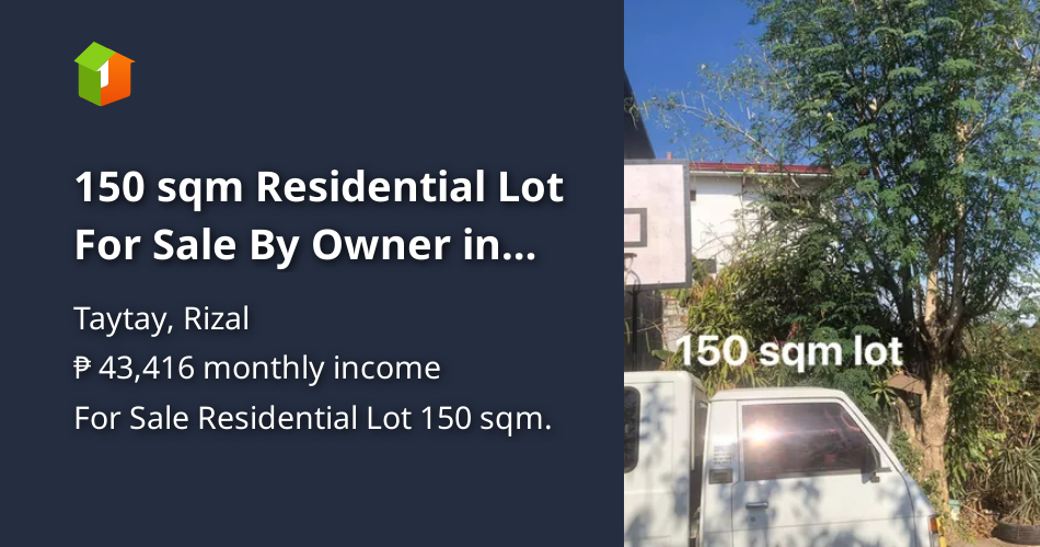 150 sqm Residential Lot For Sale By Owner in Taytay Rizal [Lots 🚜 ...