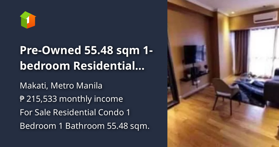 Pre-Owned 55.48 sqm 1-bedroom Residential Condo For Sale in Makati ...