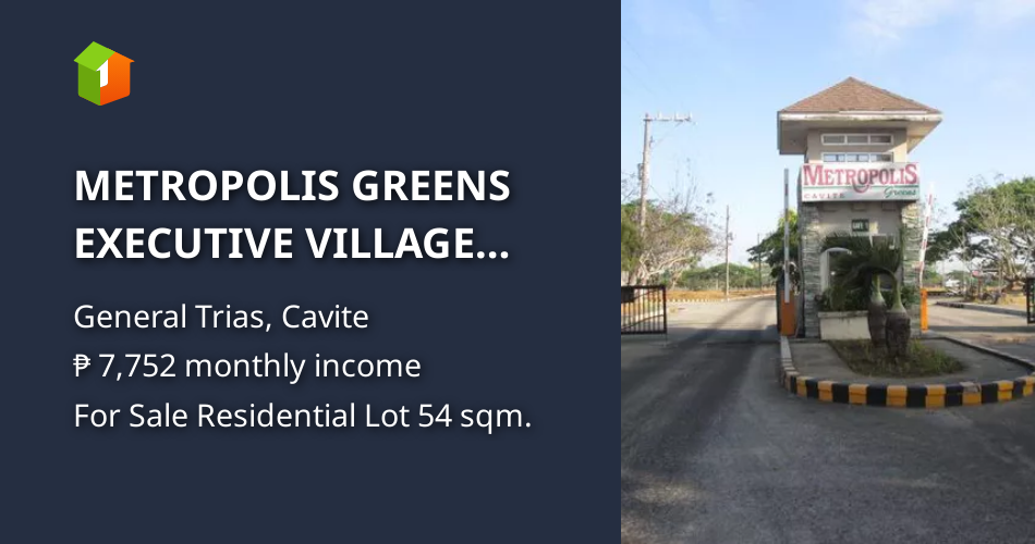 METROPOLIS GREENS EXECUTIVE VILLAGE GOVERNOR'S DRIVE [Lots 🚜] (December 2025) in General Trias ...