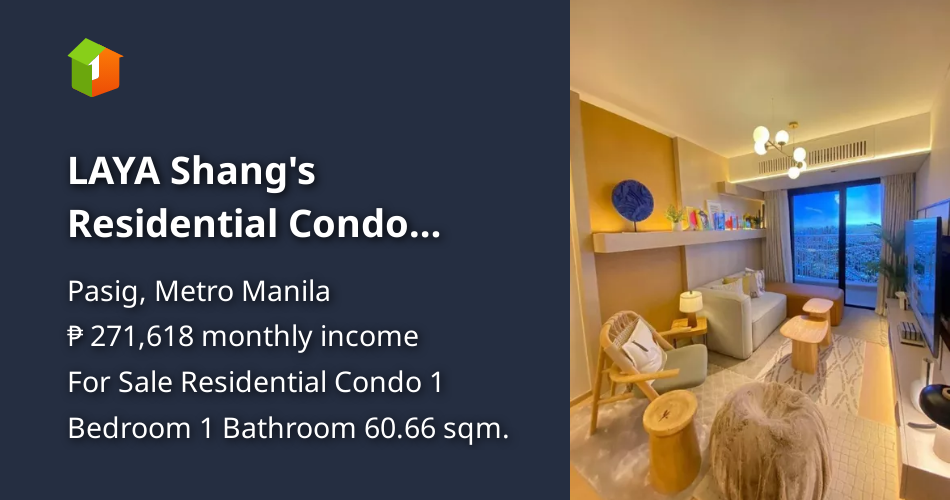 LAYA Shang's Residential Condo Home Preselling in Oranbo, Pasig City ...