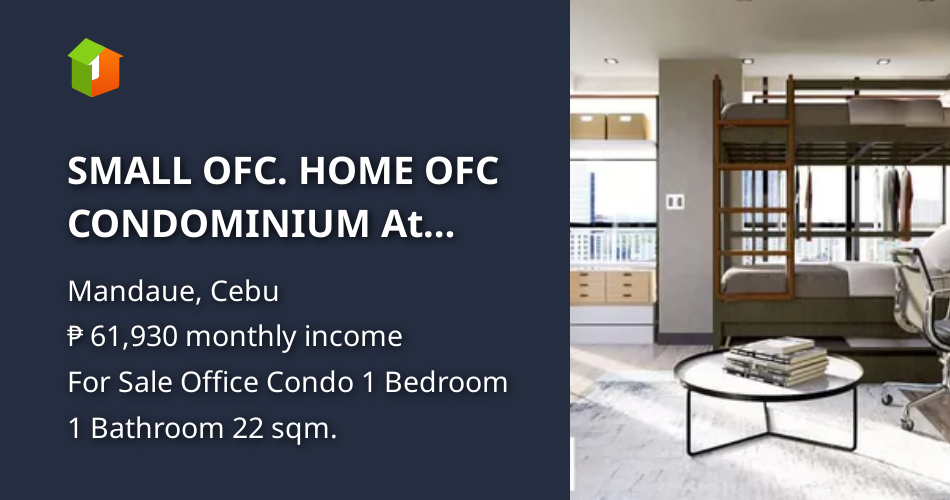 SMALL OFC. HOME OFC CONDOMINIUM At Mandaue [Condos 🏙️] (February 2025 ...