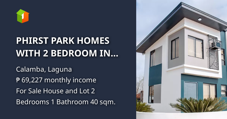PHIRST PARK HOMES WITH 2 BEDROOM IN CALAMBA LAGUNA [Houses and Lots 🏘️ ...