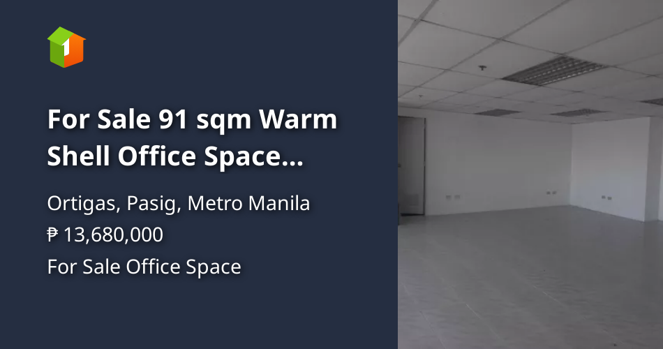 For Sale 91 sqm Warm Shell Office Space Ortigas Center [Commercial ...