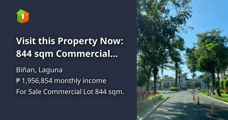 Visit this Property Now: 844 sqm Commercial Lot For Sale in Binan ...