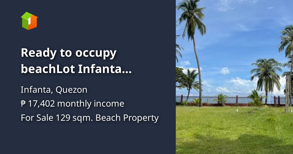 Ready to occupy beachLot Infanta Quezon [Beach Properties 🏖️] (October ...