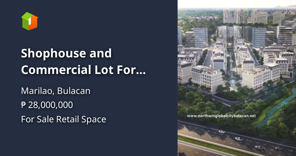 Shophouse and Commercial Lot For Sale in NGC-Bulacan [Commercial ...