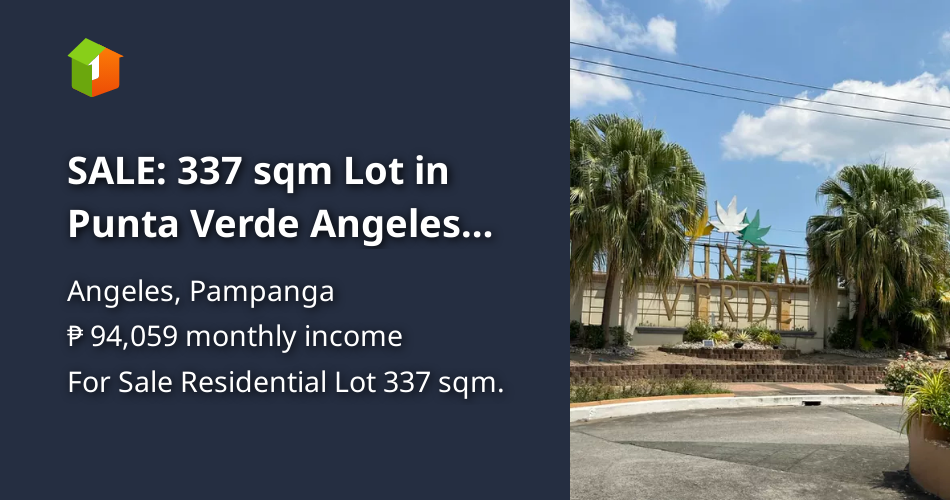 SALE: 337 sqm Lot in Punta Verde Angeles Pampanga BELOW MARKET [Lots 🚜 ...