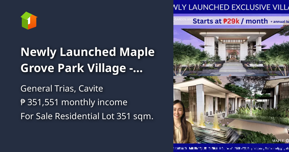 Newly Launched Maple Grove Park Village - 351sqm Lot [Lots 🚜] (April ...