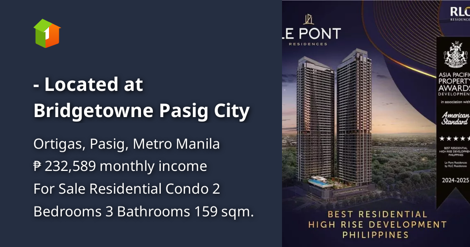 - Located at Bridgetowne Pasig City [Condos 🏙️] (October 2024) in ...