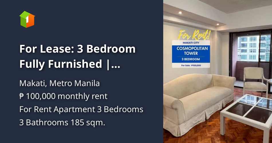 For Lease: 3 Bedroom Fully Furnished | Makati - Cosmopolitan Tower ...
