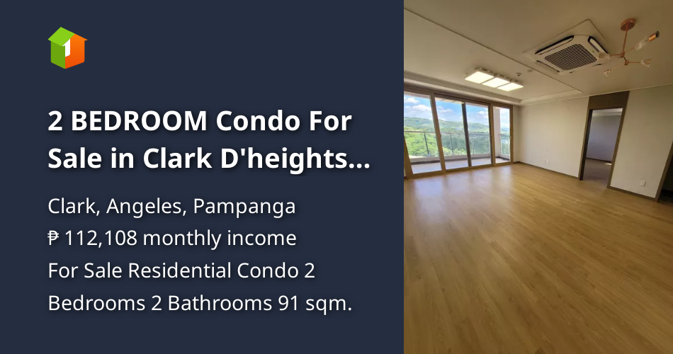 2 BEDROOM Condo For Sale in Clark D'heights near Hilton Hotel [Condos 🏙 ...