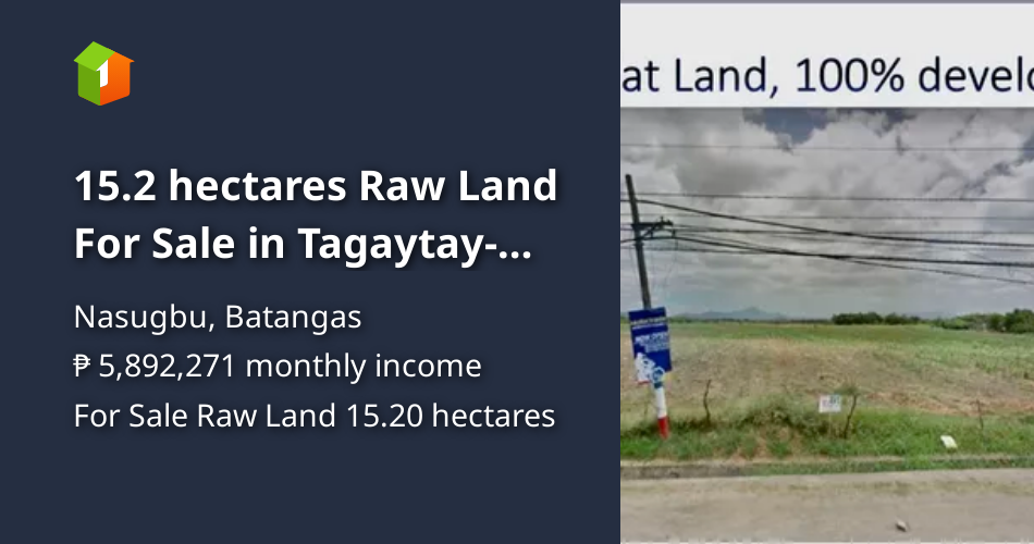 15.2 hectares Raw Land For Sale in Tagaytay-Nasugbu National Highway Batangas [Lots 🚜] (January ...