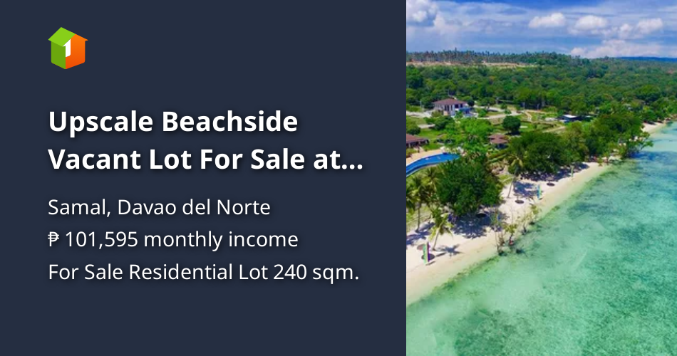 Upscale Beachside Vacant Lot For Sale at Playa Azalea - Samal, Davao Del Norte [Lots 🚜 ...