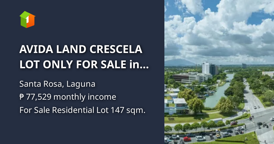 AVIDA LAND CRESCELA LOT ONLY FOR SALE in NUVALI STA ROSA LAGUNA [Lots 🚜 ...
