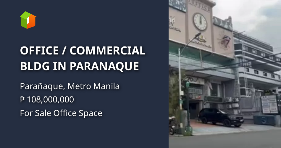 OFFICE / COMMERCIAL BLDG IN PARANAQUE [Commercial Properties 🏭] (April ...