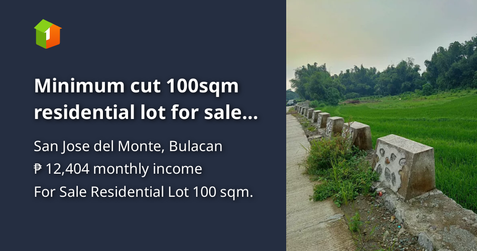 Minimum cut 100sqm residential lot for sale in San Jose del Monte ...