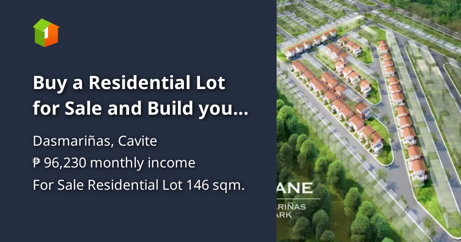 Buy a Residential Lot for Sale and Build your own designed dream home ...