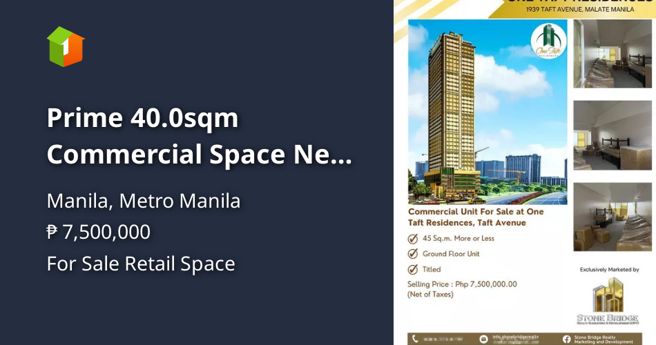 Prime 40.0sqm Commercial Space Near PWU & PCU For Sale! One Taft ...