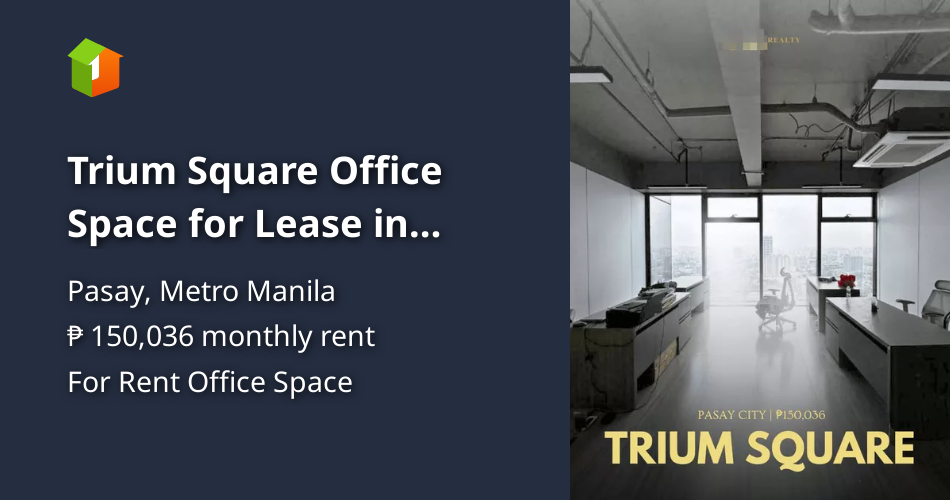 Trium Square Office Space for Lease in Pasay City [Commercial ...