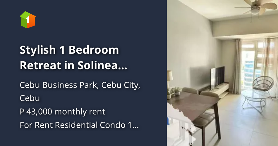 Stylish 1 Bedroom Retreat in Solinea Tower 1, Cebu Business Park ...