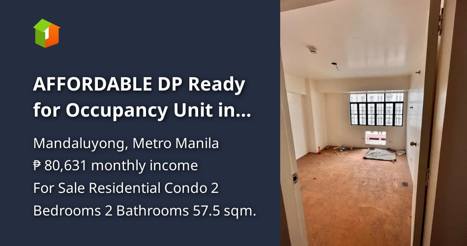 AFFORDABLE DP Ready for Occupancy Unit in Mandaluyong - 2BR LOFT TYPE ...