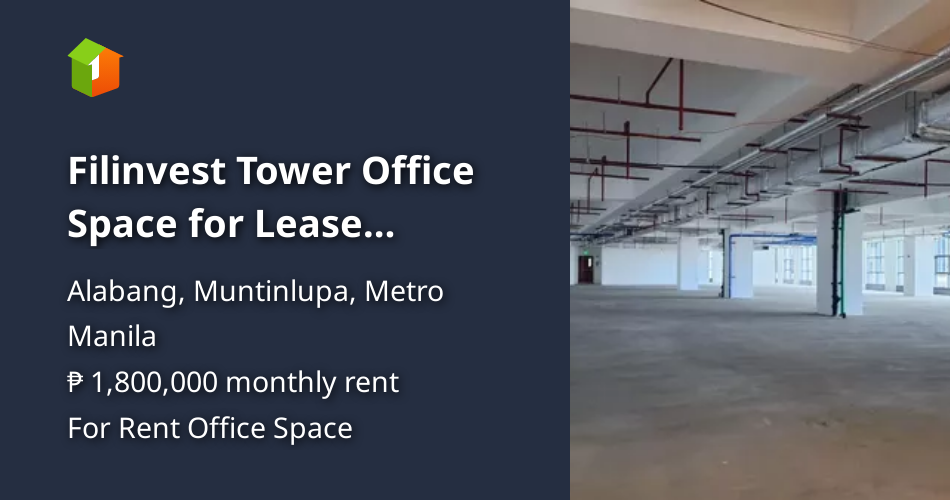 Filinvest Tower Office Space for Lease Alabang Muntinlupa City [Commercial Properties 🏭] (March ...