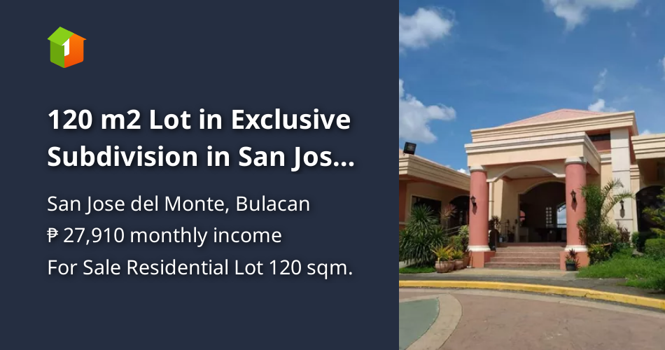 120 m2 Lot in Exclusive Subdivision in San Jose Del Monte Bulacan [Lots ...