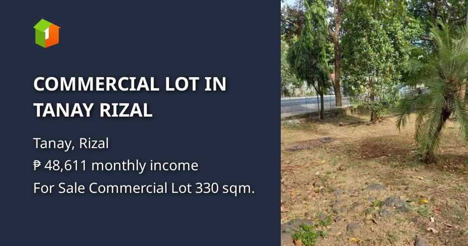 COMMERCIAL LOT IN TANAY RIZAL [Lots 🚜] (March 2025) in Tanay, Rizal for ...