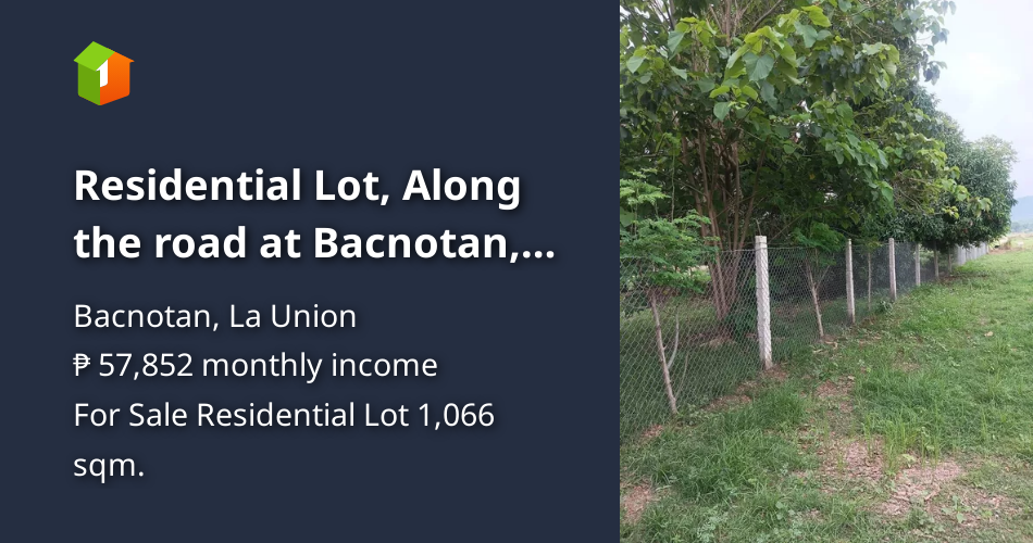 Residential Lot, Along the road at Bacnotan, La Union [Lots 🚜] (January ...