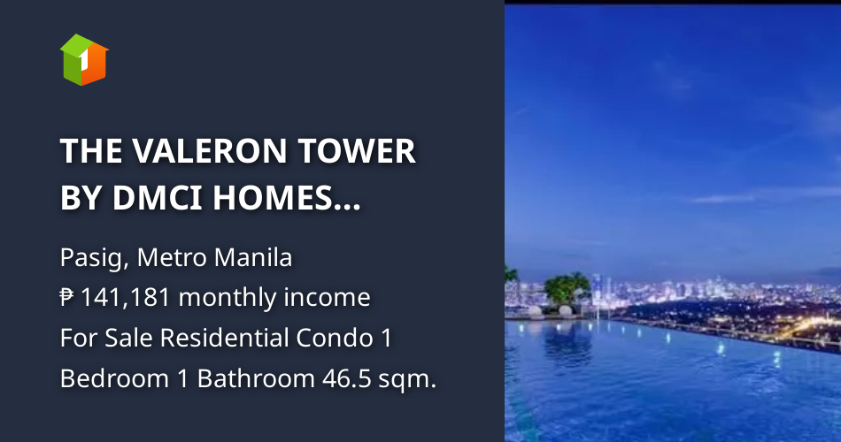 THE VALERON TOWER BY DMCI HOMES LOCATED AT PASIG CITY (PRE-SELLING ...