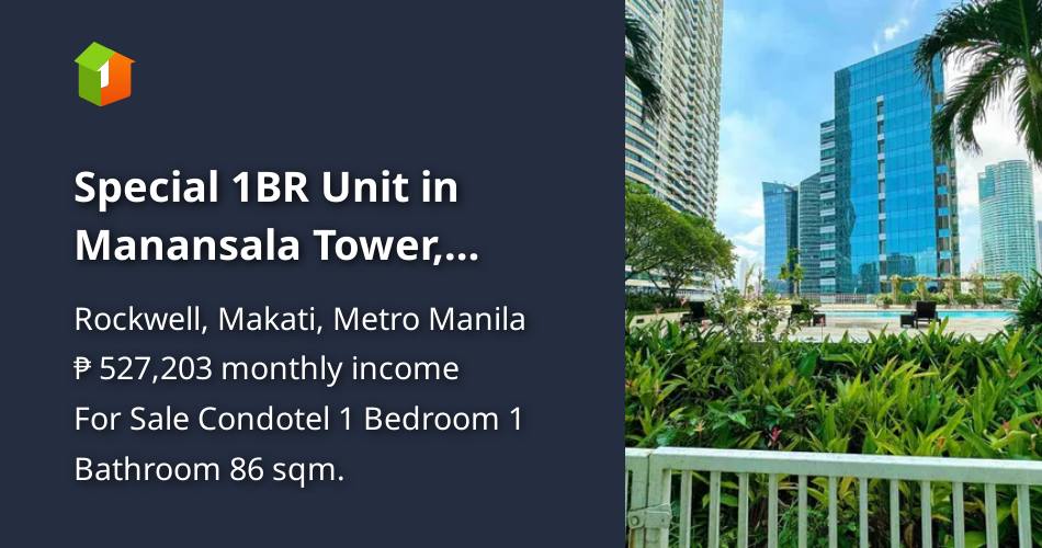 Special 1BR Unit in Manansala Tower, Rockwell Makati [Condos 🏙️ ...