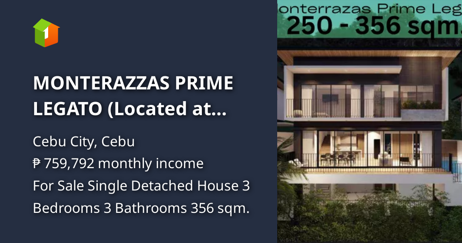 MONTERAZZAS PRIME LEGATO (Located at Guadalupe, Cebu) [Houses and Lots ...