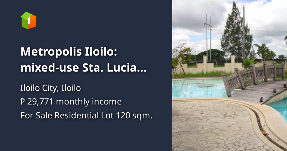 Metropolis Iloilo: mixed-use Sta. Lucia estate in Jaro with lots ...