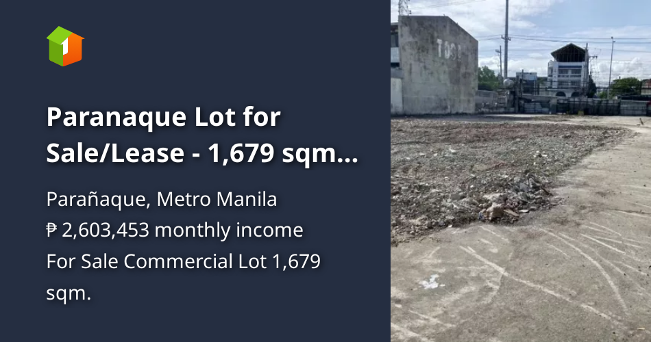 Paranaque Lot for Sale/Lease - 1,679 sqm in Dr. Dr. Arcadio Santos Ave ...
