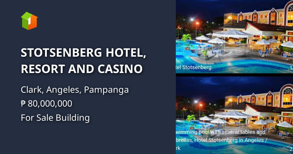 STOTSENBERG HOTEL, RESORT AND CASINO [Commercial Properties 🏭] (January ...