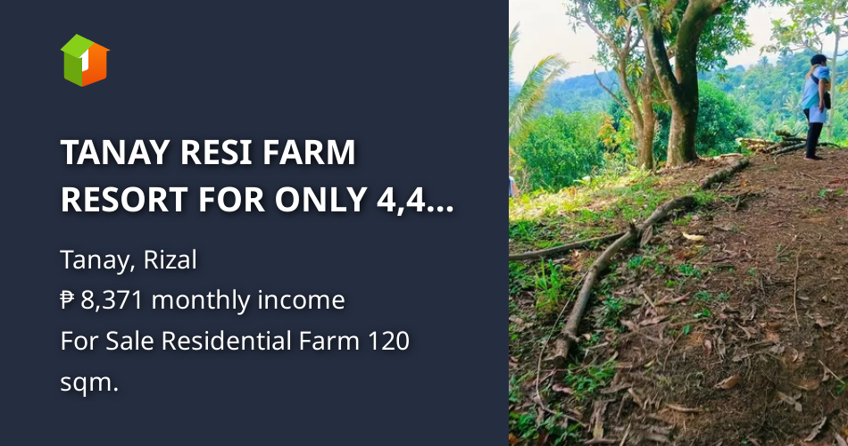 TANAY RESI FARM RESORT FOR ONLY 4,499 PER SQM,120 SQM MINIMUM CUT [Lots ...