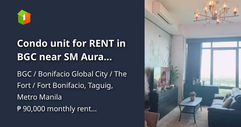 Condo unit for RENT in BGC near SM Aura Burgos Circle, High Street ...