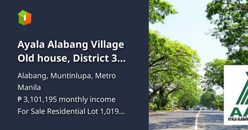 Ayala Alabang Village Old house, District 3 (1,019 sqm) (Php 200m ...